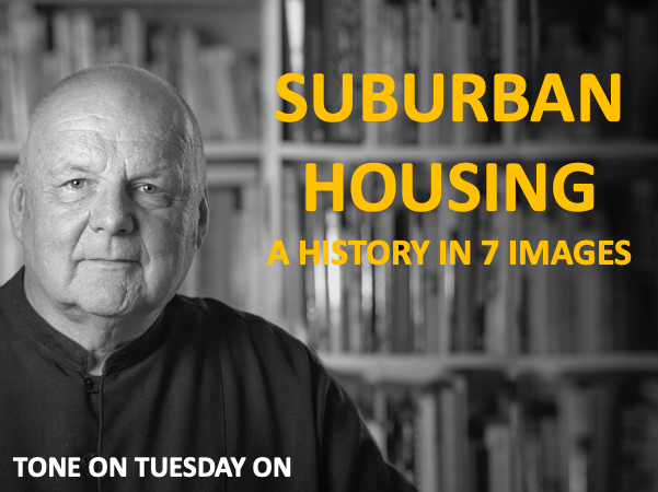 Tone on Tuesday: Suburban housing – a history in 7 images ...